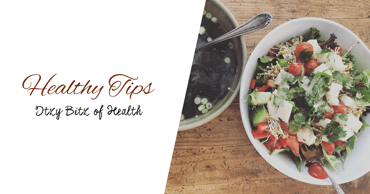 Healthy Tips and Meal Ideas | Itzy Bitz of Health